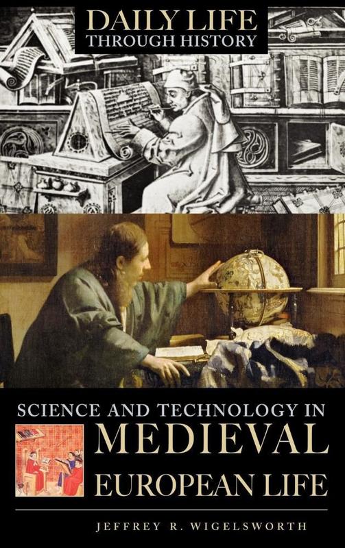 Science and Technology in Medieval European Life - Abc-Clio, Llc ...
