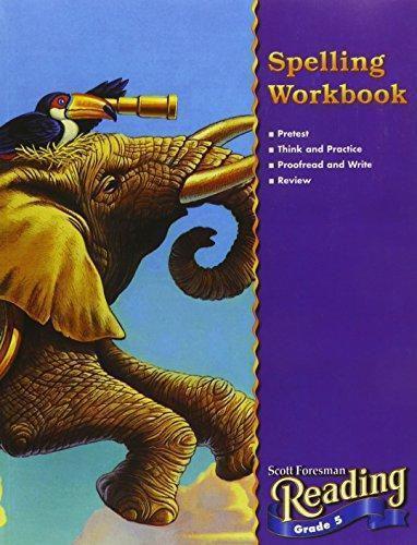 Scott Foresman Reading - Grade 5 - Spelling Workbook - Pearson ...