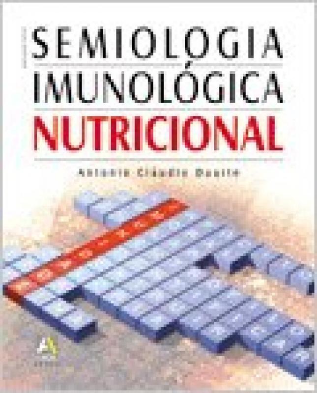 Semiologia imunologica nutricional - AXCEL BOOKS - Livros de Imunologia ...