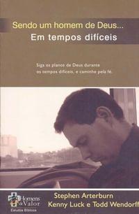Sendo Um Homem de Deus... Em Tempos Difíceis - Geográfica - Livros de ...