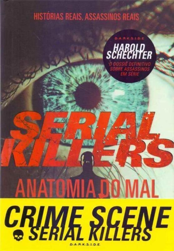 Serial killers - Anatomia do Mal - Biografias - Magazine Luiza