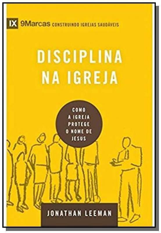 Série 9Marcas - Disciplina na igreja Editora Fiel - VIDA NOVA - Livros ...