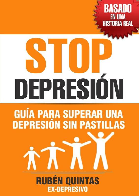 STOP DEPRESIÓN. GUÍA PARA SUPERAR UNA DEPRESIÓN SIN TOMAR PASTILLAS ...