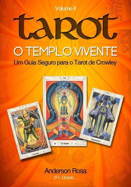 Tarot o templo vivente vol2: um guia seguro para o tarot de crowley - CLUBE DE AUTORES ...