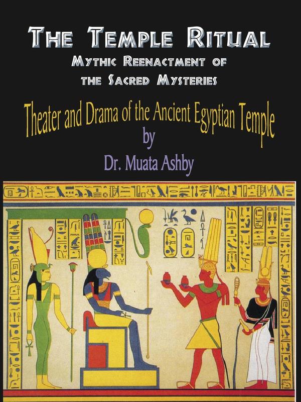 Temple Ritual Of The Ancient Egyptian Mysteries- Theater & Drama Of The ...
