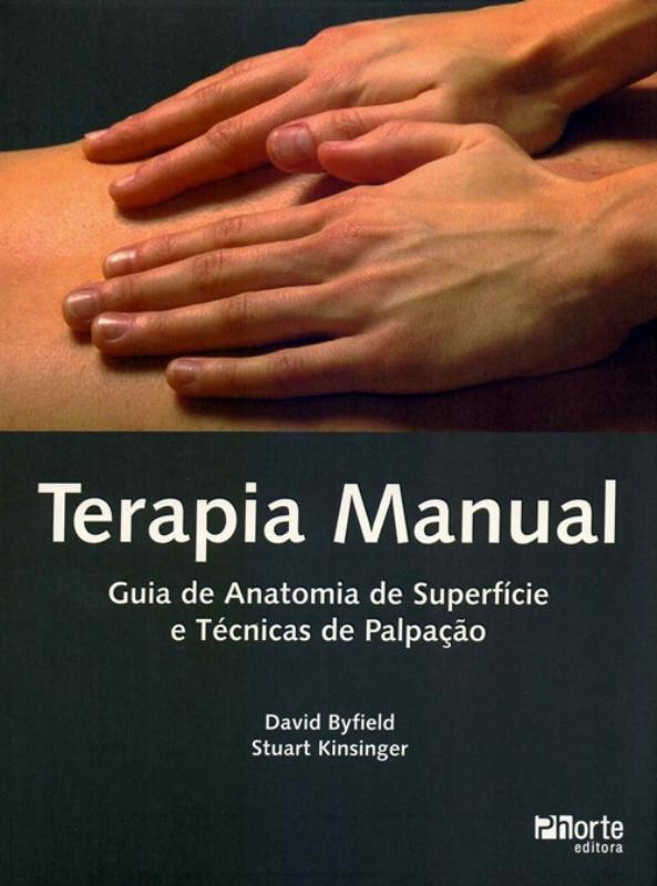 TERAPIA MANUAL - GUIA DE ANATOMIA SUPERFICIE E TECNICAS DE PALPACAO ...