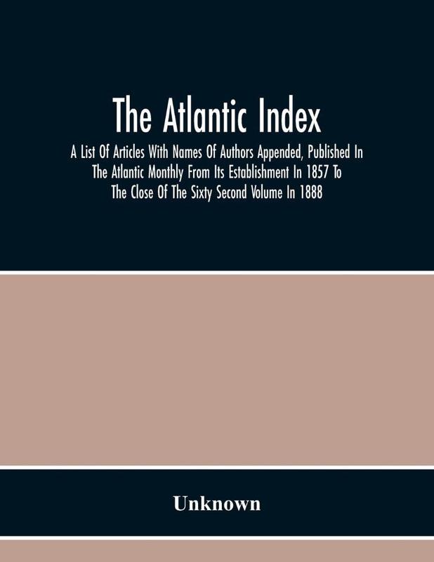 The Atlantic Index; A List Of Articles With Names Of Author - Alpha Editions - Livros de ...