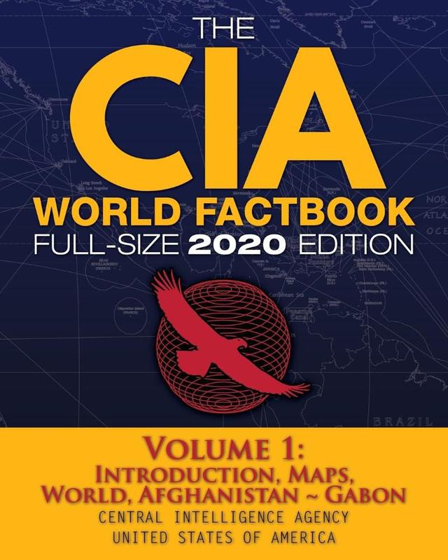 The CIA World Factbook Volume 1 - Full-Size 2020 Edition - Carlile ...