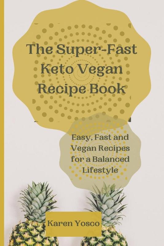 The Super-Fast Keto Vegan Recipe Book - Horus CA Limited - Outros ...