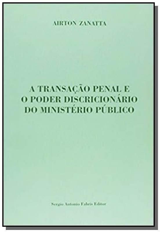 Transacao Penal E O Poder Discricionario Do Minist - Outros Livros ...