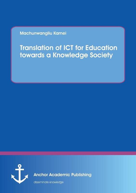 Translation of ICT for Education towards a Knowledge Society - Anchor ...
