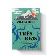 Três Rios - Craig Hill - 8068006 - Outros Livros - Magazine Luiza