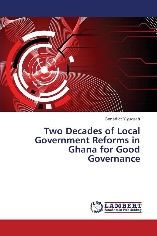 Two Decades of Local Government Reforms in Ghana for Good G - KS ...
