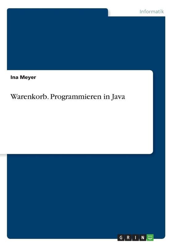 Warenkorb. Programmieren in Java - Grin Verlag - Outros Livros - Magazine Luiza