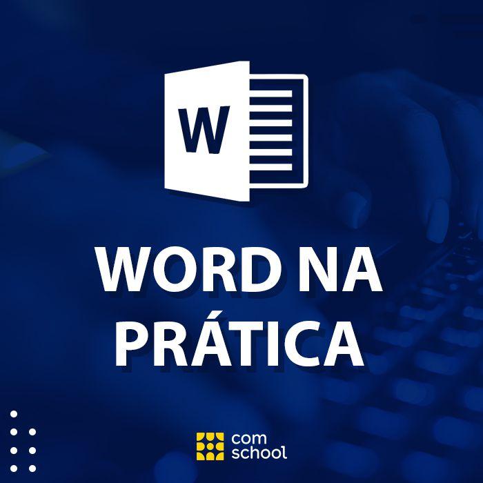 Word na Pratica - ComSchool - Cursos de Office - Magazine Luiza